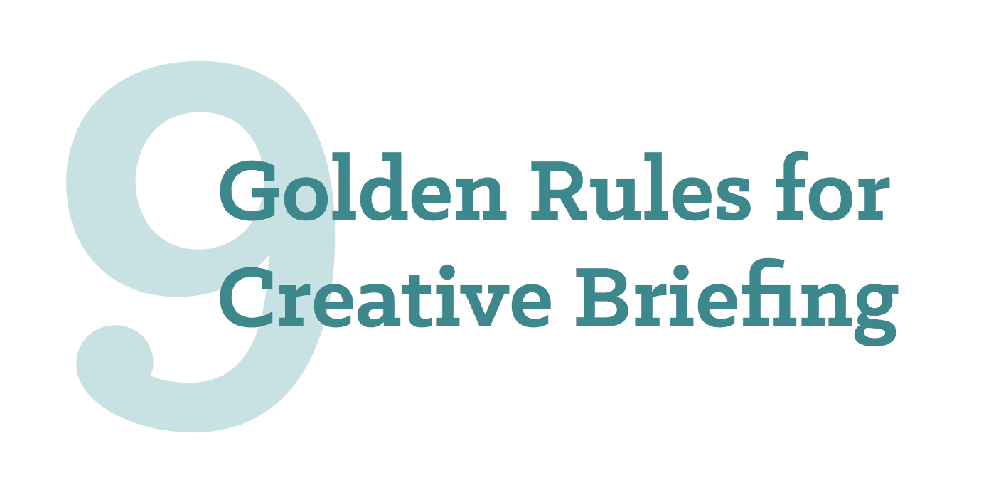 9 golden rules for creative briefing | Integrated creative agency